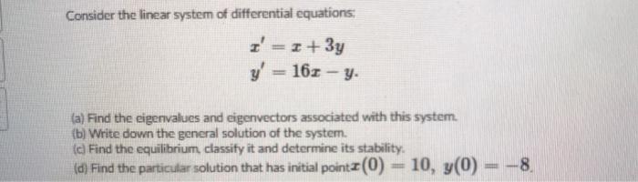Solved Consider the linear system of differential equations, | Chegg.com