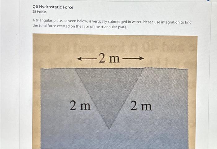 Solved Q6 Hydrostatic Force 25 Points A triangular plate, as | Chegg.com