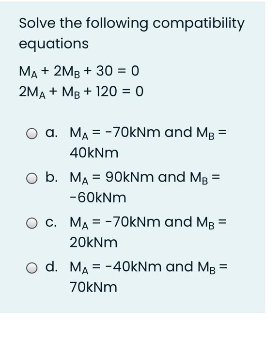 Solved Solve the following compatibility equations MA + 2MB | Chegg.com