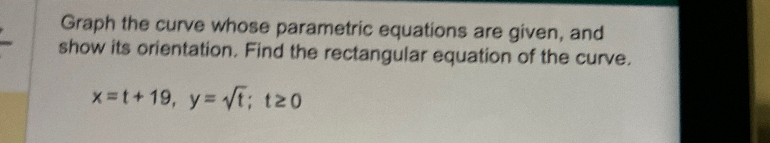 Solved Graph the curve whose parametric equations are given, | Chegg.com