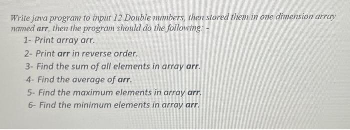 Solved Write Java Program To Input 12 Double Mumbers Then 6469