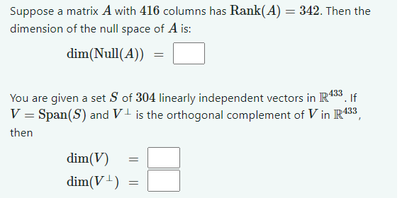 Solved Suppose a matrix A with 416 ﻿columns has Rank(A)=342. | Chegg.com