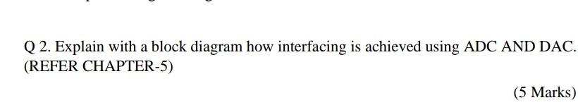 Solved Q2. Explain with a block diagram how interfacing is | Chegg.com