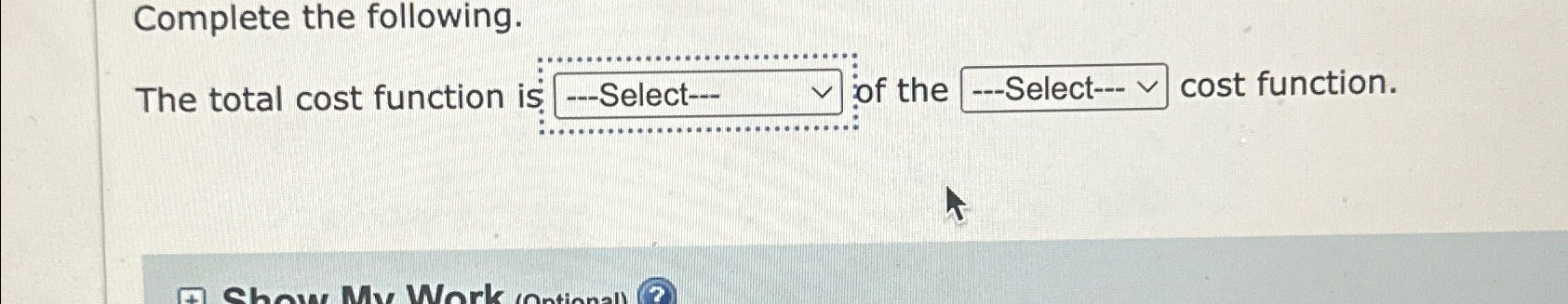 Solved Complete the following.The total cost function is of | Chegg.com