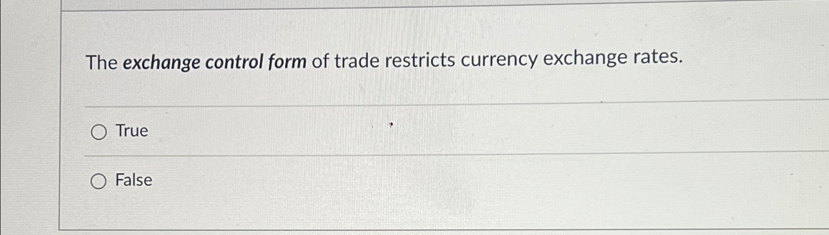 Solved The exchange control form of trade restricts currency | Chegg.com