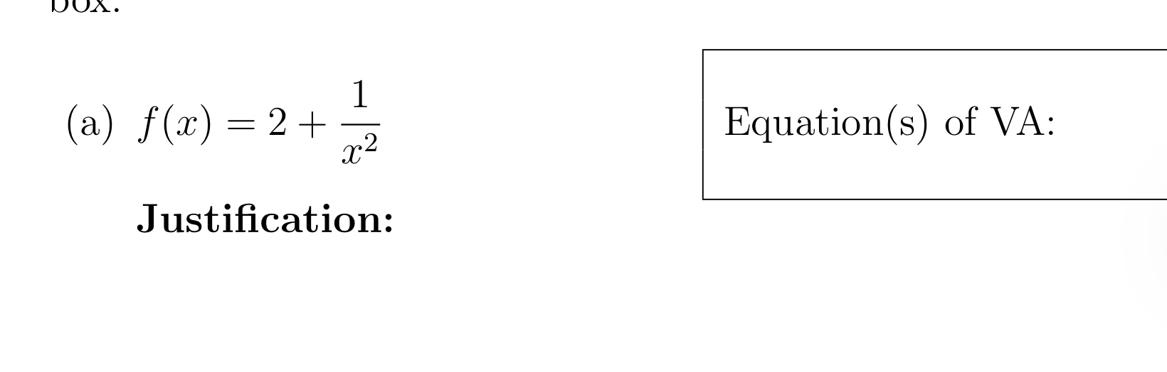 Solved (a) f(x)=2+1x2Equation(s) ﻿of VA:Justification: | Chegg.com