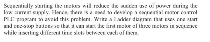 Solved Sequentially starting the motors will reduce the | Chegg.com