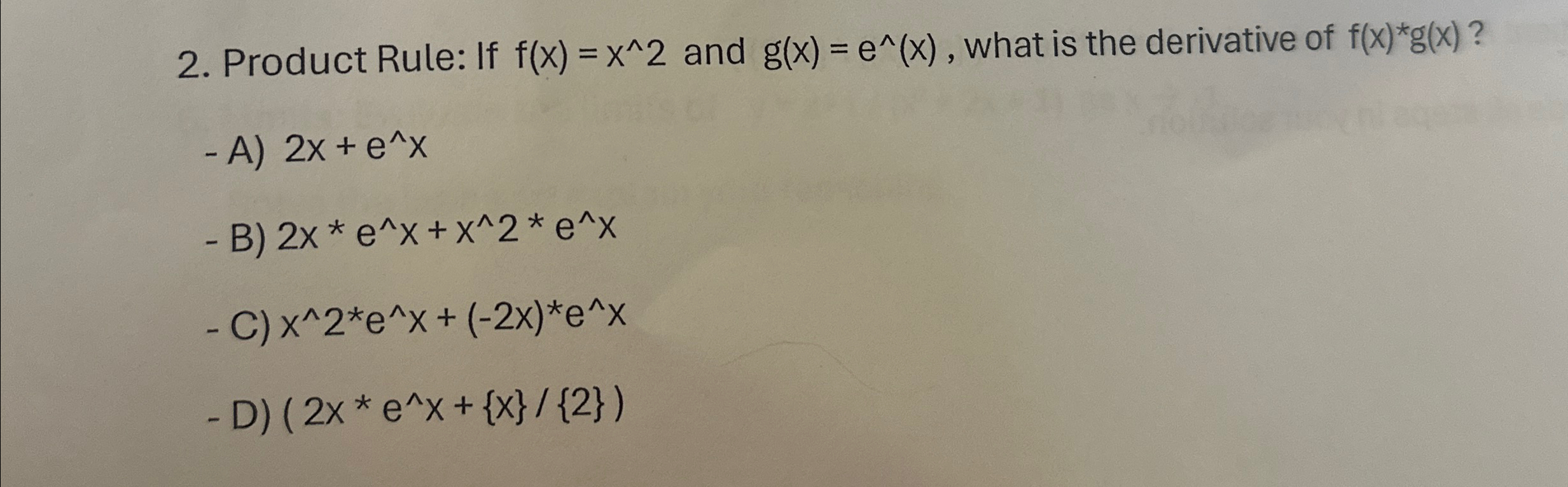 Solved Product Rule: If f(x)=x2 ﻿and g(x)=ex, ﻿what is the | Chegg.com