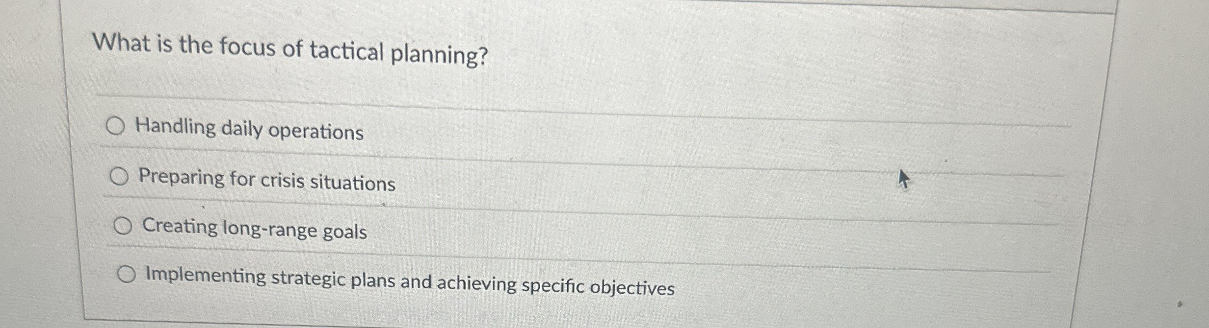 Solved What is the focus of tactical planning?Handling daily | Chegg.com