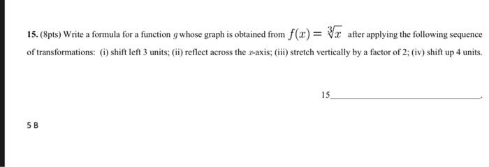 Solved 15. (8pts) Write a formula for a function g whose | Chegg.com