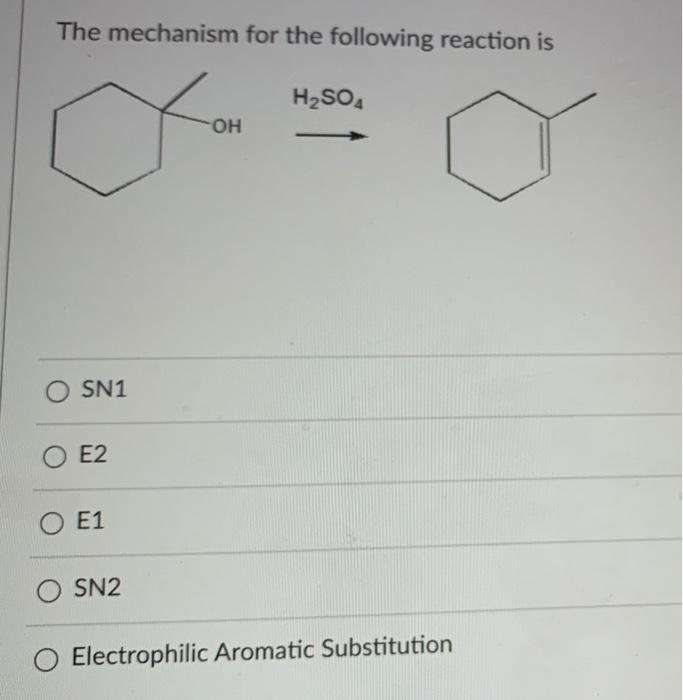 Solved The mechanism for the following reaction is H2SO4 ♡ | Chegg.com
