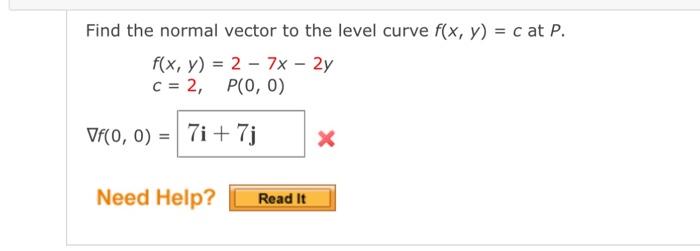 Solved Find the normal vector to the level curve f(x,y)=c at | Chegg.com