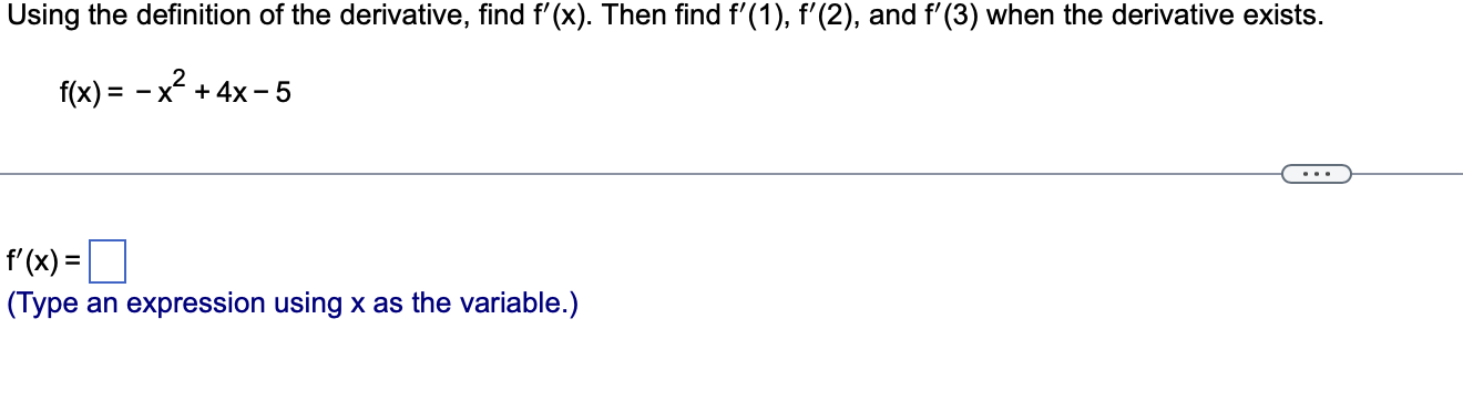 Solved Using the definition of the derivative, find f'(x). | Chegg.com