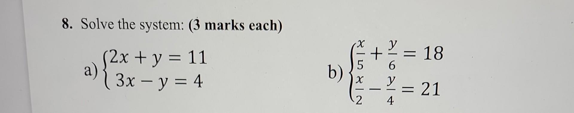 Solved 8. Solve the system: ( 3 marks each) a) | Chegg.com