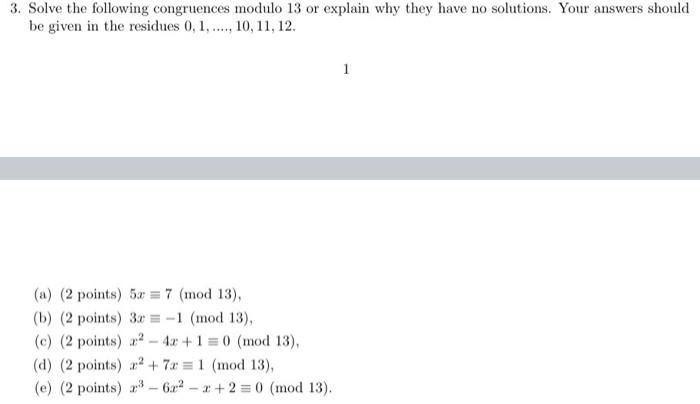Solved 3. Solve the following congruences modulo 13 or | Chegg.com