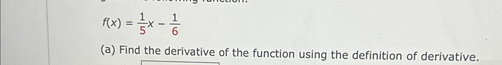 Solved f(x)=15x-16(a) ﻿Find the derivative of the function | Chegg.com