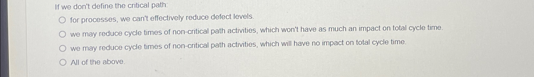 Solved If we don't define the critical path:for processes, | Chegg.com