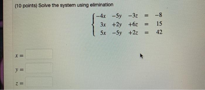 Solved (10 points) Solve the system using elimination (-4x | Chegg.com