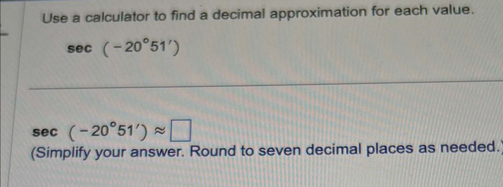 Solved Use a calculator to find a decimal approximation for | Chegg.com