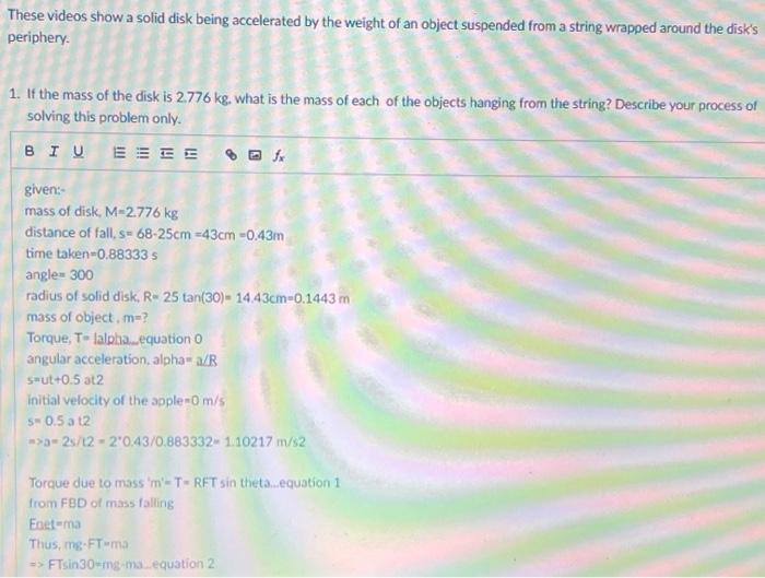 Solved These videos show a solid disk being accelerated by | Chegg.com