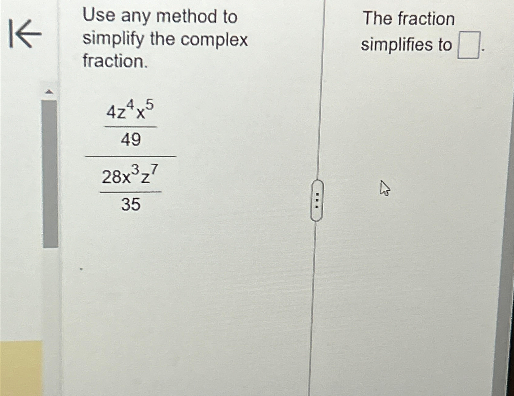 Solved Use any method toThe fraction simplify the complex | Chegg.com