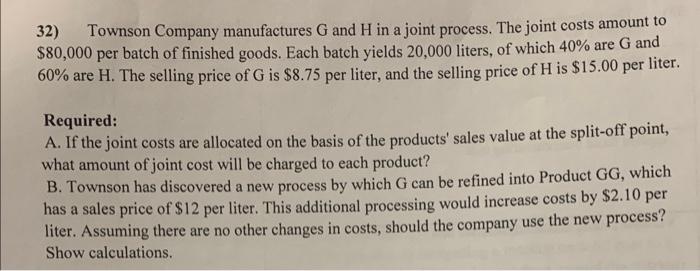 Solved 32) Townson Company manufactures G and H in a joint | Chegg.com