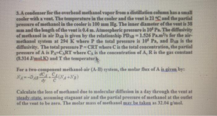 Solved 3 A condenser for the overhead methanol vapor from a | Chegg.com