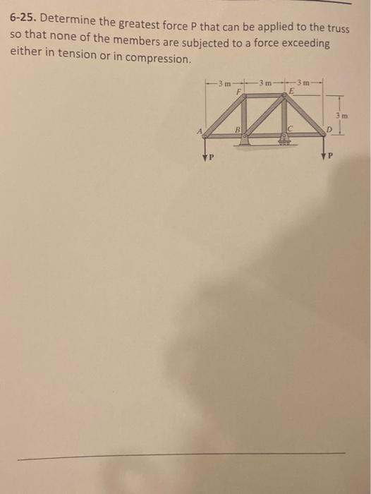 Solved 6 25 Determine The Greatest Force P That Can Be