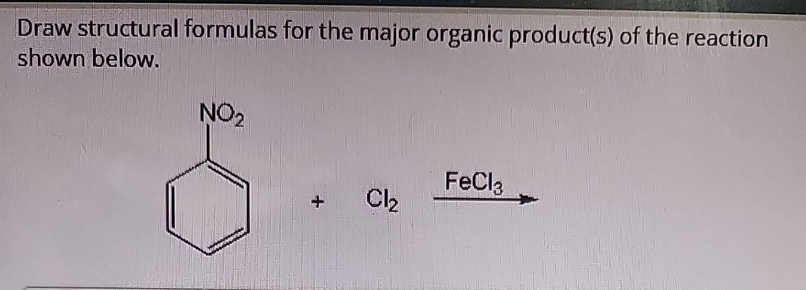 Solved Draw structural formulas for the major organic | Chegg.com