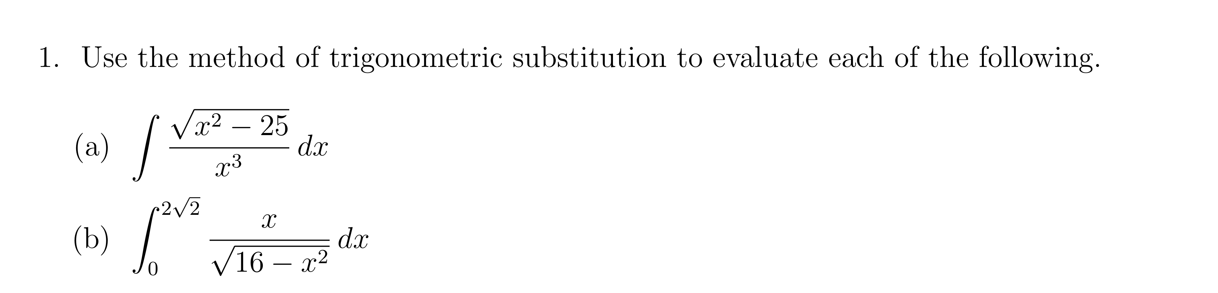 Solved Use the method of trigonometric substitution to | Chegg.com