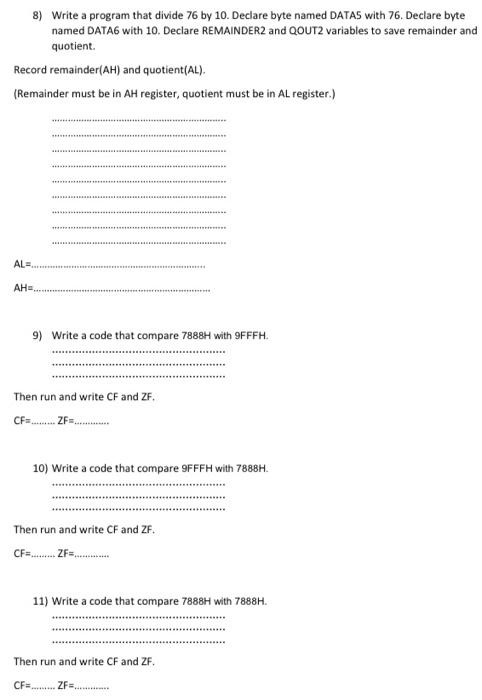 Solved 8) Write a program that divide 76 by 10 . Declare | Chegg.com