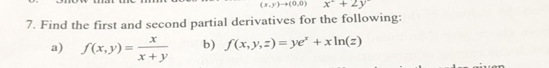 Solved 7. Find the first and second partial derivatives for | Chegg.com