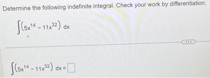 Solved Determine the following indefinite integral. Check | Chegg.com