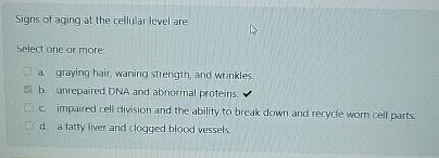 Solved Signs of aging at the cellular level areSelect one or | Chegg.com