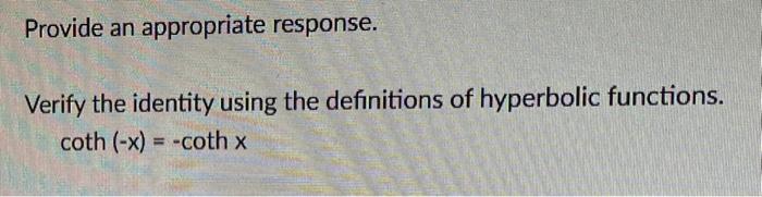 Solved Provide an appropriate response. Verify the identity | Chegg.com