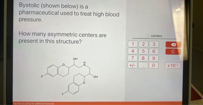 Bystolic (shown below) is a pharmaceutical used to | Chegg.com