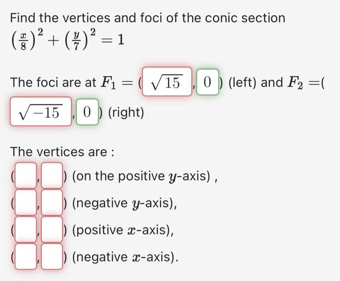 Solved Find the vertices and foci of the conic section | Chegg.com