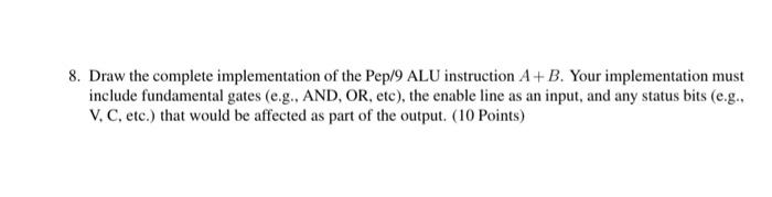 Solved Draw the complete implementation of the Pep/9 ALU | Chegg.com