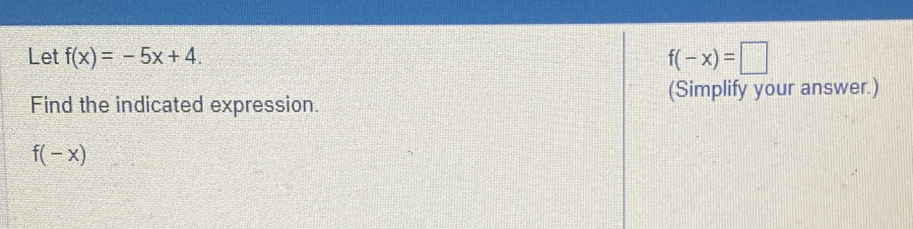 Solved Let f(x)=-5x+4Find the indicated | Chegg.com