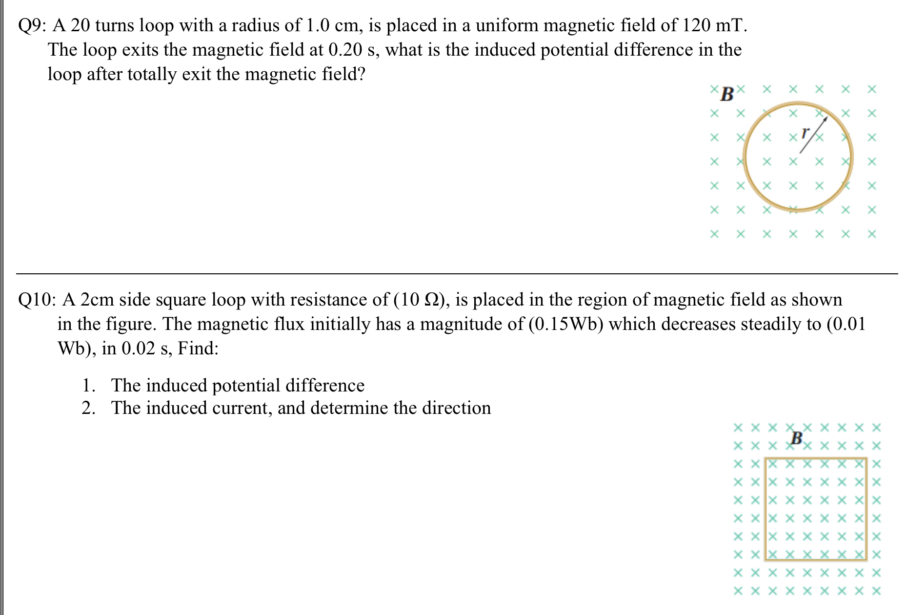 Solved Q9: A 20 ﻿turns loop with a radius of 1.0cm, ﻿is | Chegg.com