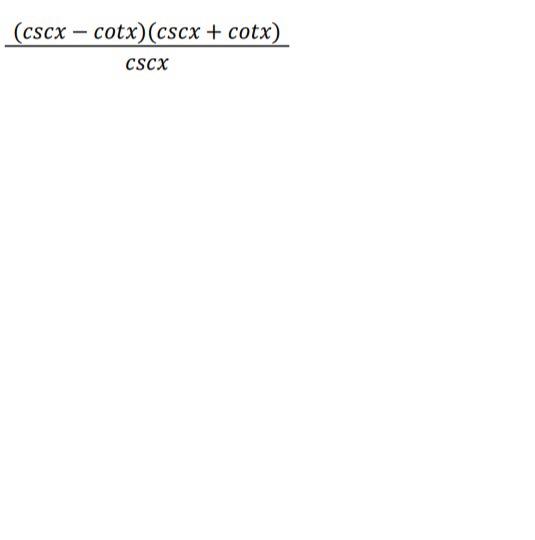 Solved cscx(cscx−cotx)(cscx+cotx) | Chegg.com