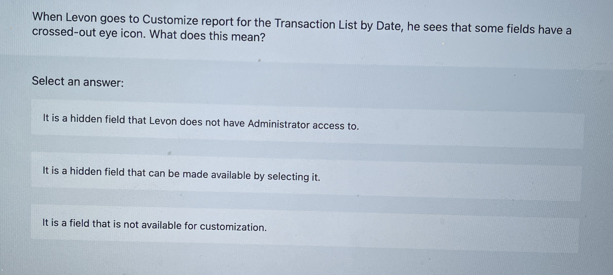 Solved When Levon goes to Customize report for the | Chegg.com