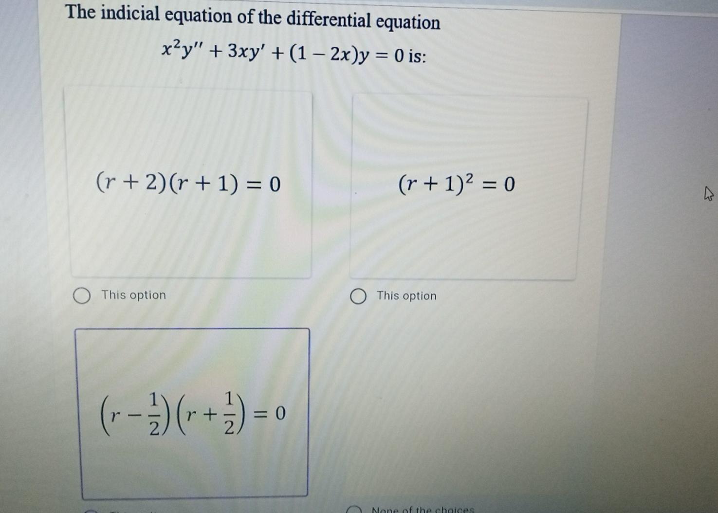 Solved The indicial equation of the differential equation | Chegg.com
