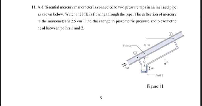 Solved 11. A differential mercury manometer is connected to | Chegg.com