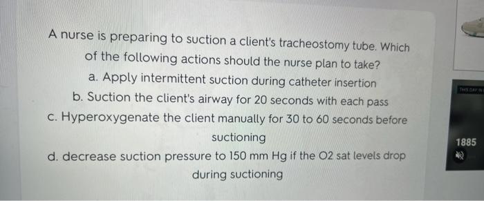 Solved A nurse is preparing to suction a client's | Chegg.com