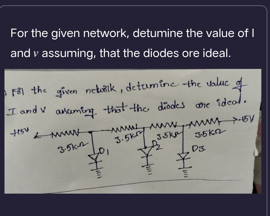 Solved For the given network, detumine the value of I and v | Chegg.com