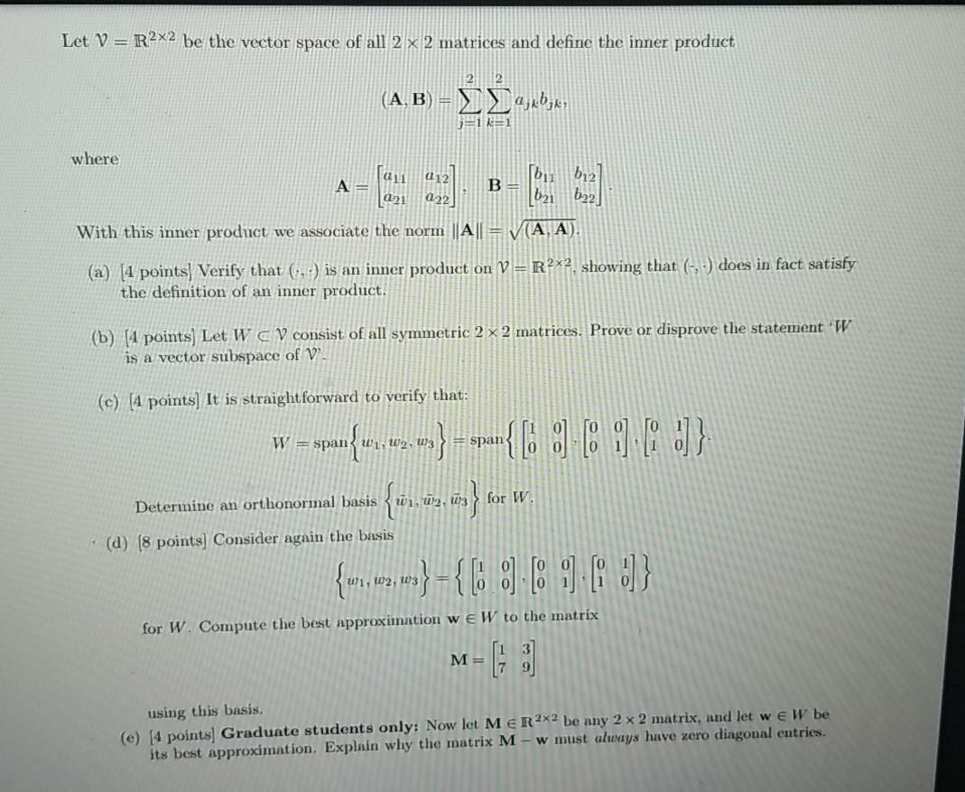 Solved Let V=R2x2 be the vector space of all 2 x 2 matrices | Chegg.com