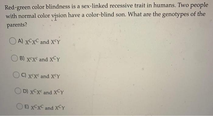 Solved Red-green color blindness is a sex-linked recessive | Chegg.com