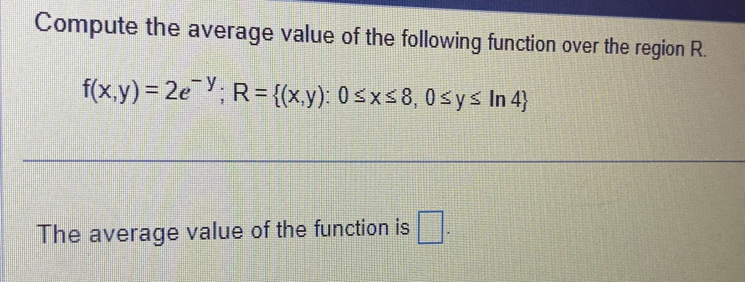 Solved Compute the average value of the following function | Chegg.com