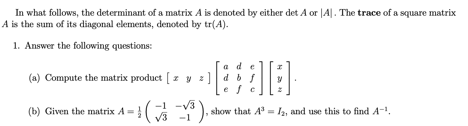 Solved In what follows, the determinant of a matrix A ﻿is | Chegg.com
